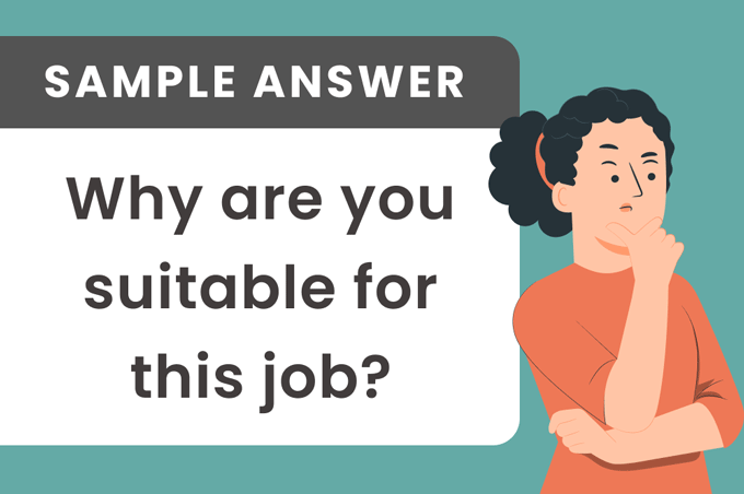 How to Answer "Why Are You Suitable For This Job?"